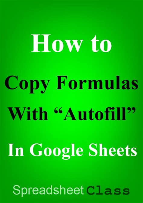 How To Copy A Formula Down An Entire Column Methods In Google Sheets