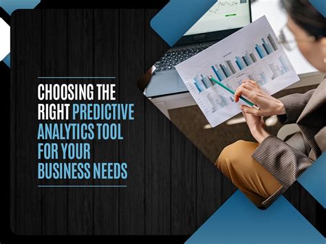 Choosing The Right Predictive Analytics Tool For Your Business Needs