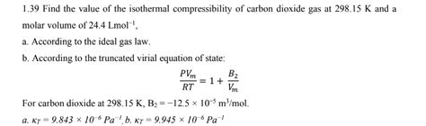 Solved 1 39 Find The Value Of The Isothermal Compressibility