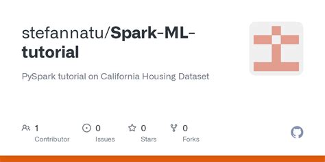 Github Stefannatuspark Ml Tutorial Pyspark Tutorial On California Housing Dataset