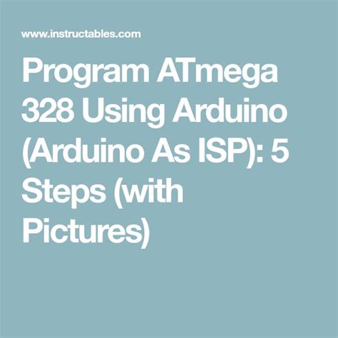 Program Atmega 328 Using Arduino Arduino As Isp Arduino Isp