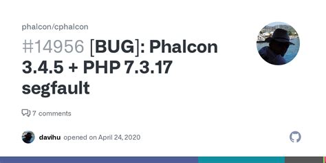 Bug Phalcon 345 Php 7317 Segfault · Issue 14956 · Phalcon