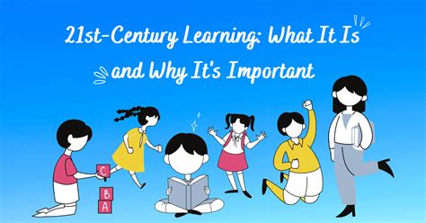 21st Century Learner Is It Time To Redesign Your Curriculum For The