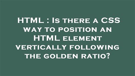 Html Is There A Css Way To Position An Html Element Vertically
