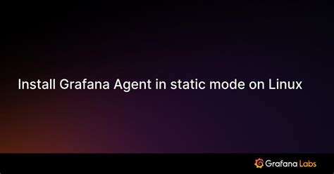 do the grafana static agent support the os metric data collection