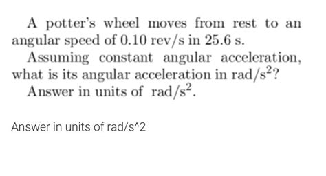 Solved A Potter S Wheel Moves From Rest To An Angular Speed Chegg