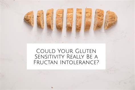 Could Your Gluten Intolerance Really Be A Fructan Intolerance