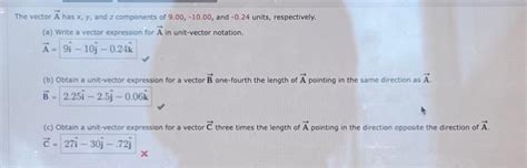 Solved The Vector A Has X Y And Z Components Of 9 00