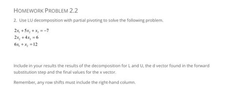 Solved 2 Use Lu Decomposition With Partial Pivoting To