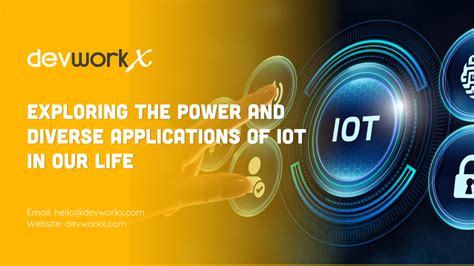 exploring the power and diverse applications of iot in our life