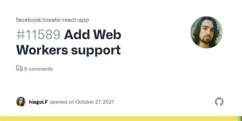 Add Web Workers Support · Issue 11589 · Facebookcreate React App · Github