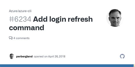 Add Login Refresh Command · Issue 6234 · Azureazure Cli · Github