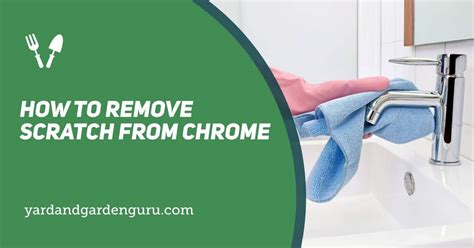 How To Remove Scratch From Chrome