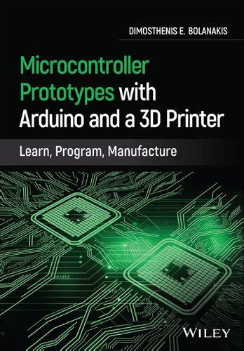 دانلود کتاب Microcontroller Prototypes With Arduino And A 3d Printer 2021