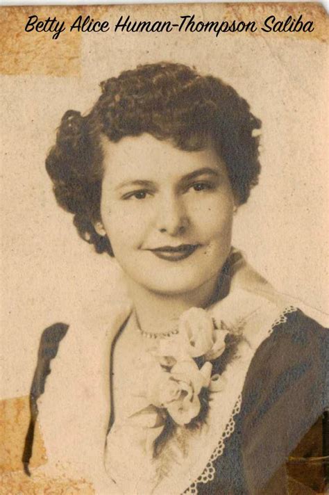 Betty Alice Human Thompson Saliba Find A Grave Memorial