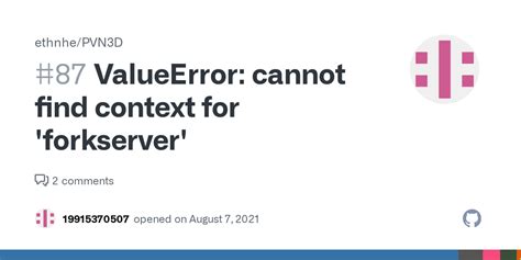 ValueError Cannot Find Context For Forkserver Issue Ethnhe PVN D GitHub