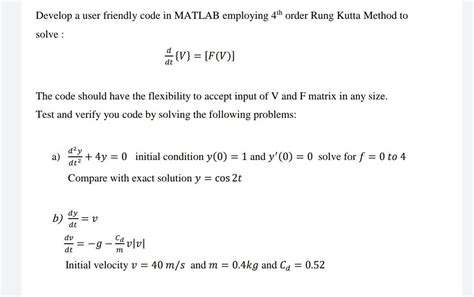 Solved Develop A User Friendly Code In Matlab Employing 4th