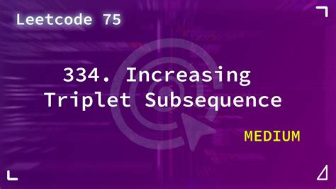 775 334 Increasing Triplet Subsequence Medium Leetcode75