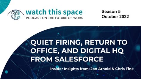 Quiet Firing Return To Office And Digital Hq From Salesforce Watch