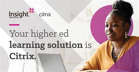 Insight Public Sector On Linkedin Citrix Unlocks Educational Value