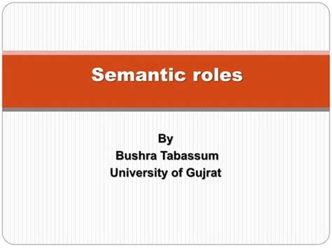 Semantic Roles And Semantic Features Pptx