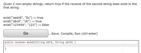 Solved Given 2 Non Empty Strings Return True If The Reverse
