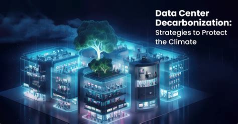 Data Center Decarbonization Strategies To Protect The Climate Data Center Knowledge