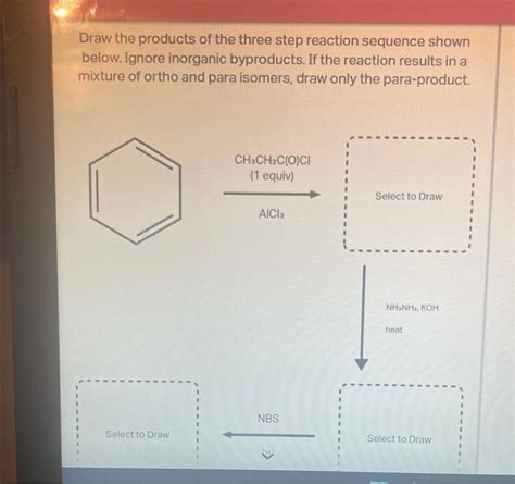 solved draw the products of the three step reaction sequence