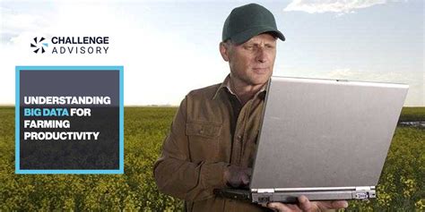 Big Data Analytics And Productive Farming Challenge Advisory