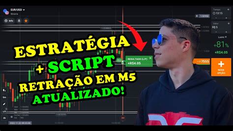 IQ OPTION SCRIPT ESTRATÉGIA ATUALIZADA RETRAÇÃO M5 YouTube