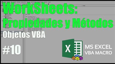 Worksheets O Hojas Vba Propiedades Y Métodos Curso Visual Basic