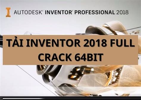 Tải Inventor Full Crack bit Cài đặt nhanh chóng