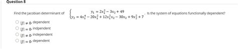 Solved Question 8 Find The Jacobian Determinant Of {va 4