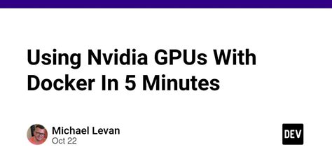 Alain Airom On Linkedin Using Nvidia Gpus With Docker In 5 Minutes