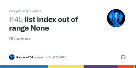 List Index Out Of Range None · Issue 45 · Xtekkychatgpt Clone · Github