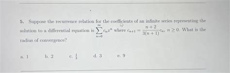 Solved Suppose The Recurrence Relation For The Coefficients
