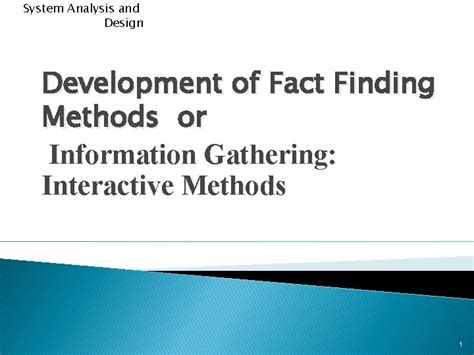 System Analysis And Design Development Of Fact Finding