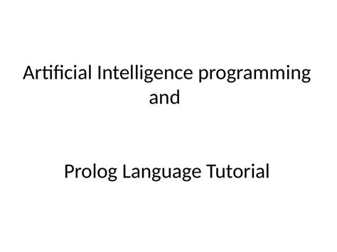 020 Artificial Intelligence Programming And Prolog Language Tutorial