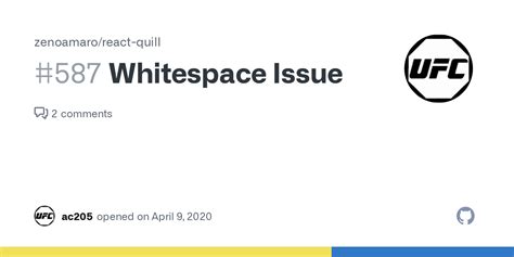 Whitespace Issue Issue Zenoamaro React Quill Github