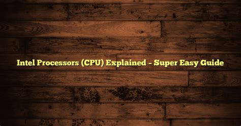Intel Processors CPU Explained Super Easy Guide 9JAONCLOUD