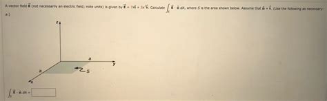 Solved A Vector Field E Not Necessarily An Electric Field Chegg Com