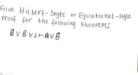 Solved Give Hilbert Style Proof For The Following Theoremi