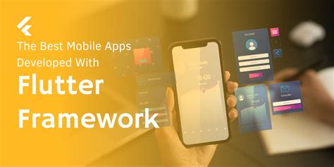 The Best Mobile Apps Developed With Flutter Framework Top Examples