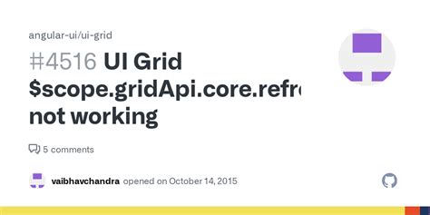 UI Grid Scope GridApi Core Refresh Not Working Issue 4516