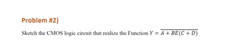 Solved Problem Sketch The CMOS Logic Circuit That Chegg
