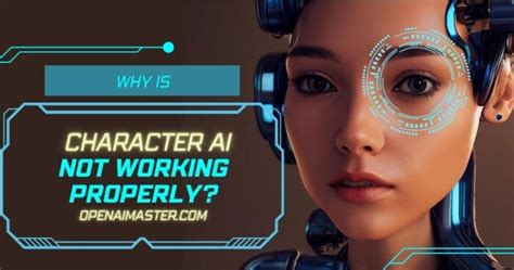 Why Is Character Ai Not Working Properly Open Ai Master