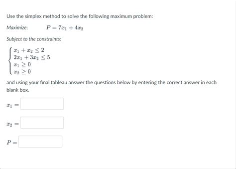 solved use the simplex method to solve the following maximum