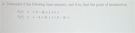 [solved] 4 determine if the following lines intersect an