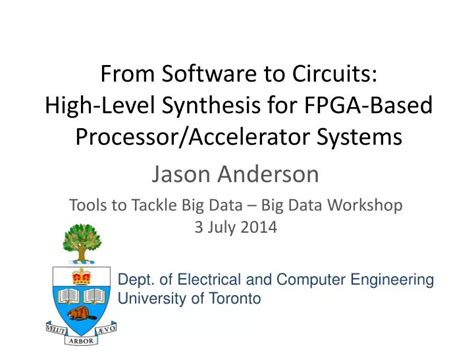 Ppt From Software To Circuits High Level Synthesis For Fpga Based
