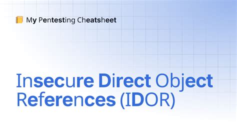 Insecure Direct Object References Idor My Pentesting Cheatsheet